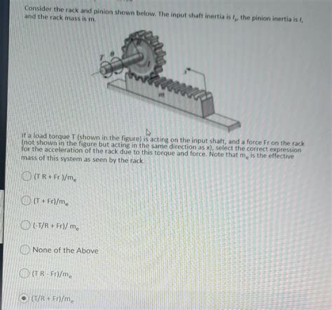Solved Consider The Rack And Pinion Shown Below The Input