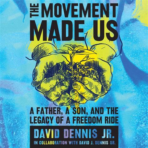 The Movement Made Us Audiobook By David J Dennis Jr David J Dennis