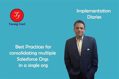 Best Practices For Consolidating Multiple Salesforce Orgs In A Single