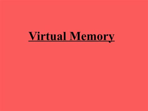 virtual memory chapter 9 simple and easy ppt