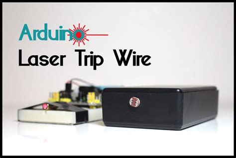 Arduino Laser Tripwire Alarm System Electronics Lab