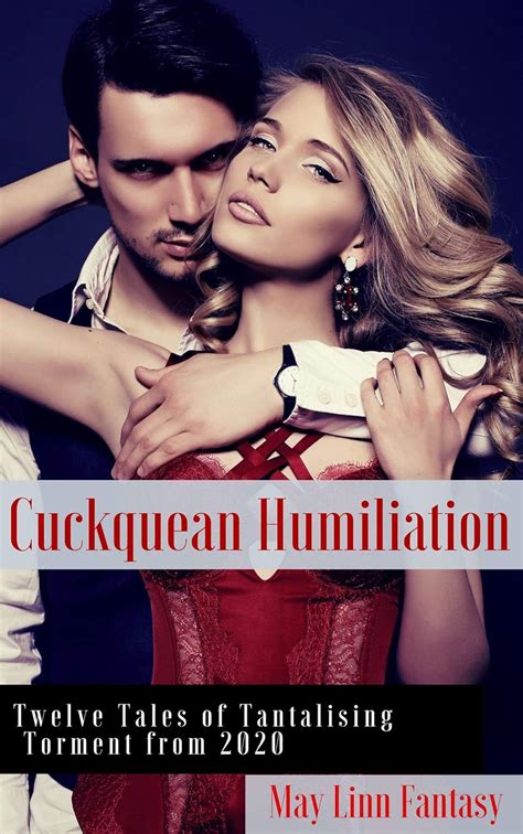 Cuckquean Humiliation Twelve Tales Of Tantalising Torment From 2020