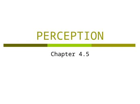 Ppt Perception Chapter 45 Gestalt Principles Gestalt Principles Are