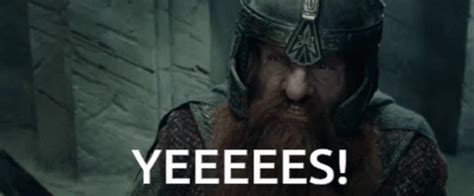 Yeeees Gimli  Yeeees Gimli Hellyeah Discover And Share S
