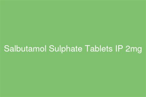 Salbutamol Tablets 2mg Manufacturer India Pioneer Exporters