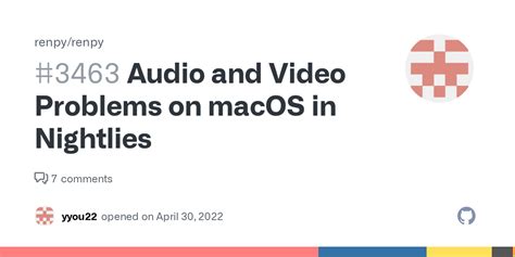 Audio And Video Problems On Macos In Nightlies · Issue 3463 · Renpyrenpy · Github