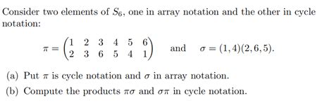 Solved Consider Two Elements Of S6 One In Array Notation