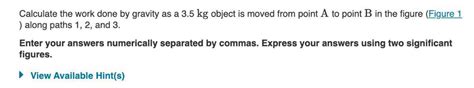 calculate the work done by gravity as a 35 kg object is moved from