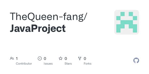 GitHub TheQueen Fang JavaProject