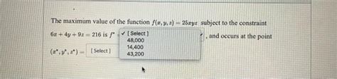 Solved The Maximum Value Of The Function F X Y Z 25xyz