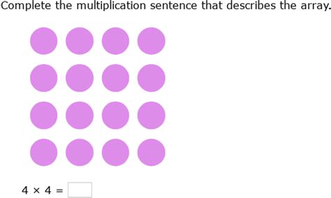 Ixl Write Multiplication Sentences For Arrays Foundations 2 Math