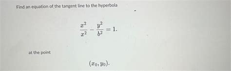 Solved Find An Equation Of The Tangent Line To The Hyperbola