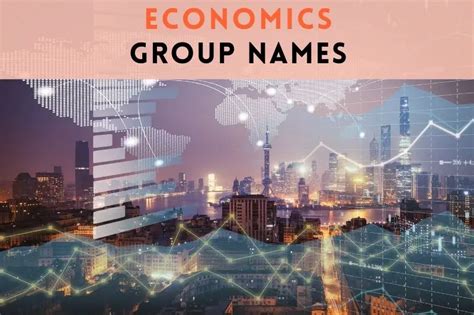 51 Creative Economics Group Names How To Make Your Own Fearless Names