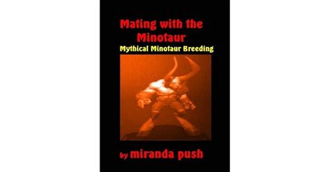 Mating With The Minotaur Mythical Minotaur Breeding Erotica By Miranda Push
