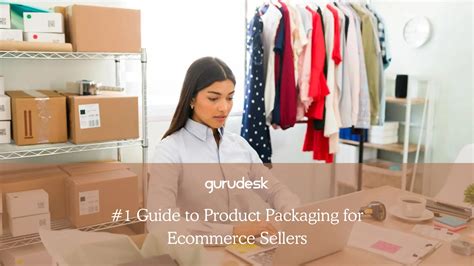 1 Guide To Product Packaging For Ecommerce Sellers