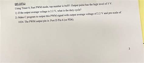 Solved Using Timer 0 Fast Pwm Mode Top Number Is 0xff