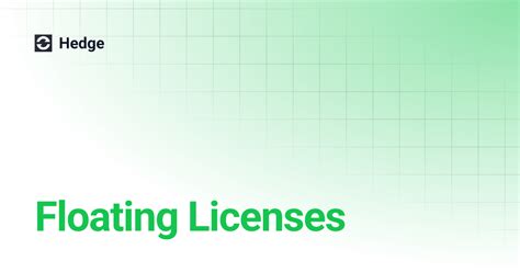 Floating Licenses Hedge