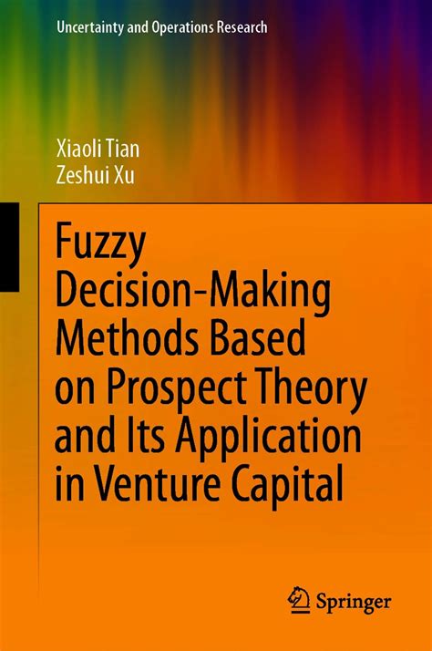 Fuzzy Decision Making Methods Based On Prospect Theory And Its Application In Venture Capital