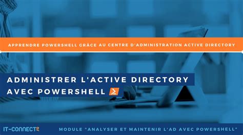 Apprendre Powershell Grâce Au Centre Dadministration Active Directory It Connect