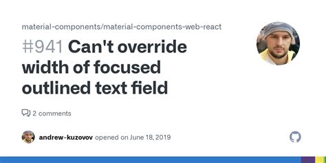 Cant Override Width Of Focused Outlined Text Field · Issue 941 · Material Componentsmaterial