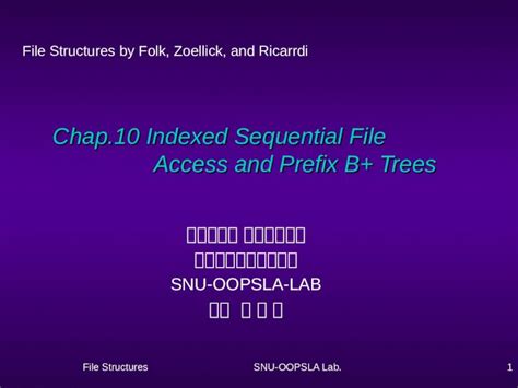 ppt file structuressnu oopsla lab 1 chap 10 indexed sequential file