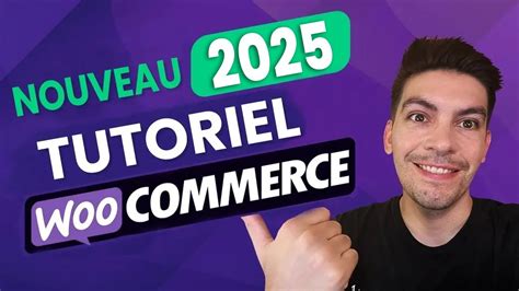 Le Tutoriel Complet Woocommerce 2025 Tutoriel Ecommerce Youtube