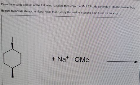 Solved Draw The Organic Product Of The Following Reaction