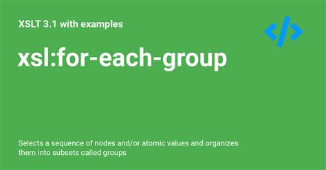 xsl for each group ⚡️ xslt 3 1 with examples