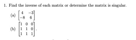 Solved Find The Inverse Of Each Matrix Or Determine The Chegg