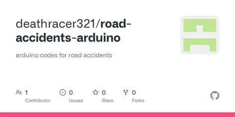 Github Deathracer321road Accidents Arduino Arduino Codes For Road