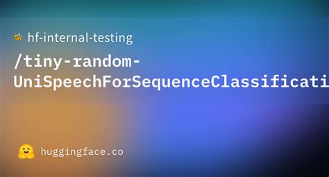 hf internal testing tiny random unispeechforsequenceclassification