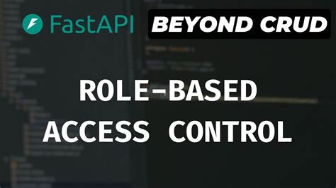 Role Based Access Control Using Dependency Injection User Roles Fastapi Beyond Crud Part 13