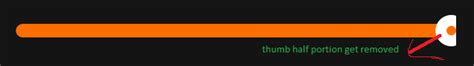 Android SeekBar Thumb Icon Half Portion Get Removed At Initial Stage Stack Overflow