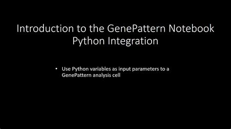 Introduction To The Genepattern Notebook Python Integration Youtube