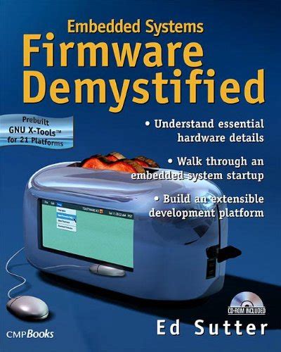 Embedded Systems Firmware Demystified With CD ROM Sutter Ed 9781578200993 AbeBooks