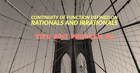 Tifr 2013 Problem 29 Solution Continuity Of Function Defined On