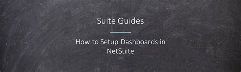 How To Setup Dashboards In Netsuite Step By Step Guide