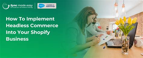 How To Implement Headless Commerce Into Your Shopify Business