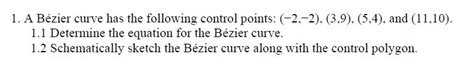 solved a bezier curve has the following control points 2
