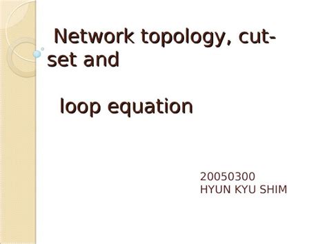 PPT Network Topology Cut Set And Loop Equation Network Topology Cut Set And Loop Equation