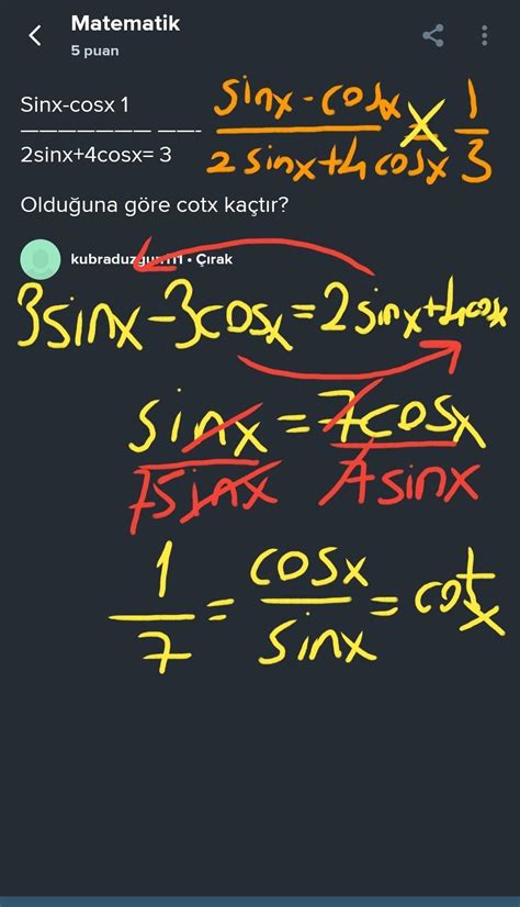 Sinx Cosx 1 ——————— —— 2sinx 4cosx 3 Olduğuna Göre Cotx Kaçtır