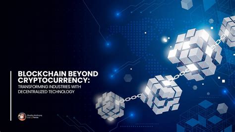 Blockchain Beyond Cryptocurrency