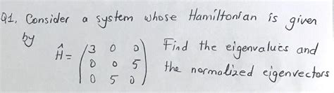 solved 11 consider a system whose hamiltonian is given by