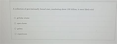 Solved A Collection Of Gravitationally Bound Stars