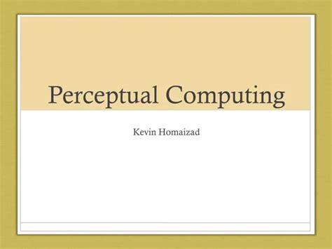 Ppt Perceptual Computing Powerpoint Presentation Free Download Id