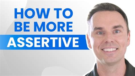 How To Be More Assertive How To Be More Assertive