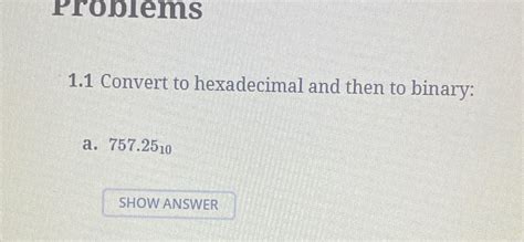Solved Problems11 ﻿convert To Hexadecimal And Then To