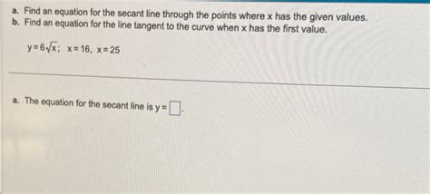 solved a ﻿find an equation for the secant line through the