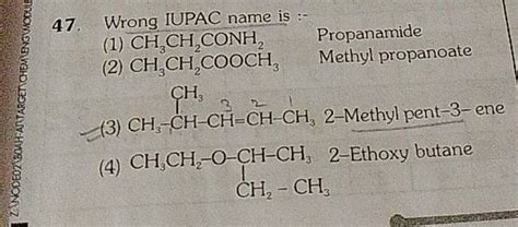 47 Wrong Iupac Name Is 1 Ch3 Ch2 Conh2 Propanamide 2 Ch3 Ch2 Coo