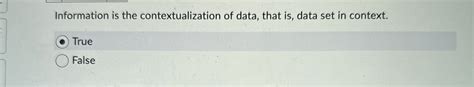 solved information is the contextualization of data that